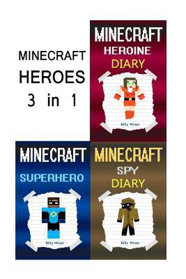 Minecraft Heroes: 3 Minecraft Hero... book by Billy Miner