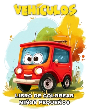 Libro de Colorear Vehículos para Niños... book by Lucy Riley