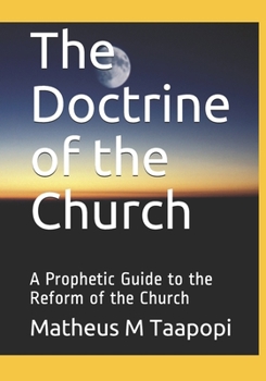 The Doctrine of the Church: A Prophetic... book