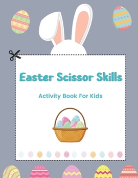 Easter Scissor Skills Activity Book For... book by Lunar Books Press