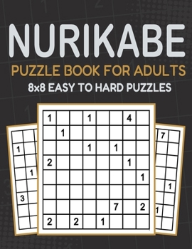 Nurikabe Puzzle Book for Adults 8x8 Easy... book by curtis ibrahim em
