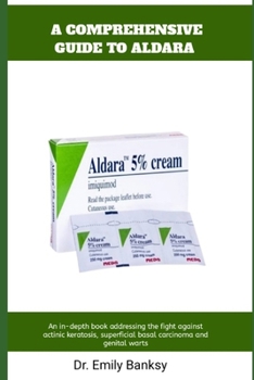 A COMPREHENSIVE GUIDE TO ALDARA: An... book by Dr Emily Banksy