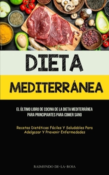 Dieta Mediterránea: El último libro de... book by Raimundo De-La-Rosa