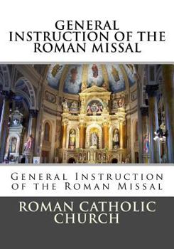 General Instruction of the Roman Missal book by United States ...