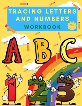 Tracing Letters and Numbers Workbook: -... book by unknown author