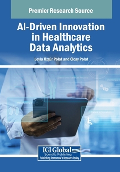 AI-Driven Innovation in Healthcare Data... book
