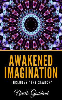 Awakened Imagination/the Search book by Neville Goddard