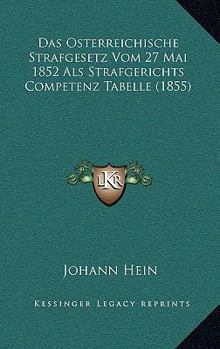 Das sterreichische Strafgesetz Vom 27.... book by Johann Hein