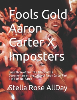 Fools Gold Aaron Carter X Imposters:... book by Stella Rose AllDay