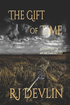 The Gift of Time: Adventures of an... book by R.J Devlin