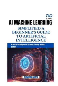 AI MACHINE LEARNING SIMPLIFIED A... book