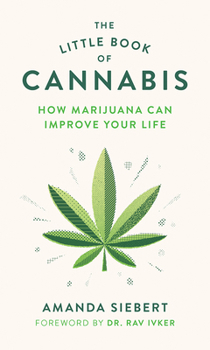 The Little Book of Cannabis: How... book by Amanda Siebert