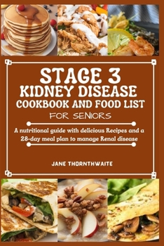 STAGE 3 KIDNEY DISEASE COOKBOOK AND FOOD... book by JANE THORNTHWAITE