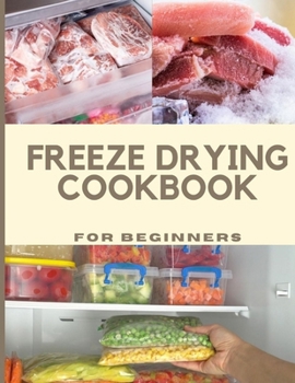 Freeze Drying Cookbook For Beginners:... book by Sofia De Santis