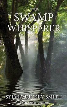 The Swamp Whisperer : Sidra Smart... book
