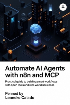 Automate AI Agents with n8n and MCP:... book by Leandro Calado