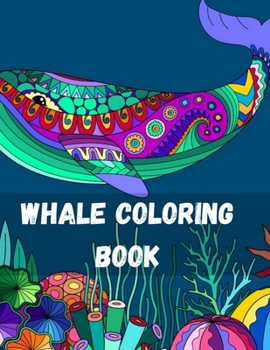 Whale Coloring Book: Whale Coloring Book... book by Baga Santana