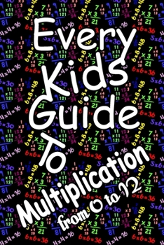 Every Kids Guide To Multiplication From... book