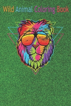 Wild Animal Coloring Book: Lion Head... book