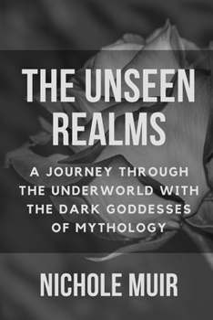 The Unseen Realms: A Journey through the... book by Nichole Muir
