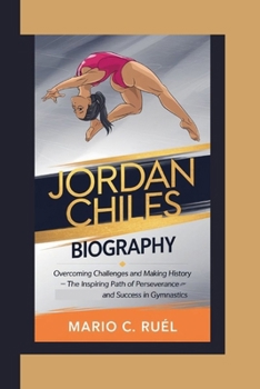JORDAN CHILES BIOGRAPHY: Overcoming... book