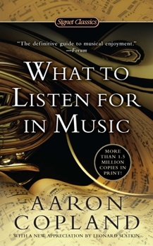 What to Listen for in Music book by Aaron Copland
