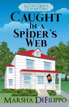 Caught in a Spider's Web: A Cozy Quilts... book by Marsha DeFilippo