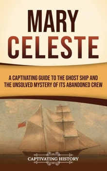 Mary Celeste: A Captivating Guide to the... book by Captivating History