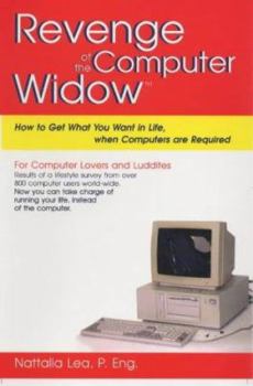 Revenge of the Computer Widow -- how to... book by Nattalia Lea