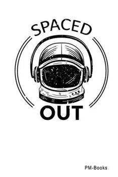 Spaced Out: Gepunktetes A5 Notizbuch... book