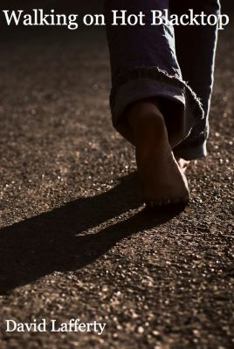 Walking on Hot Blacktop book by David Lafferty