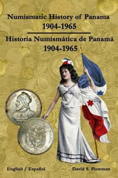 Numismatic History of Panama 1904-1965... book by David Plowman