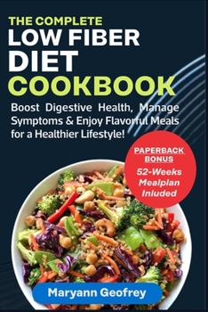 The Complete Low Fiber Diet Cookbook:... book by Maryann Geofrey