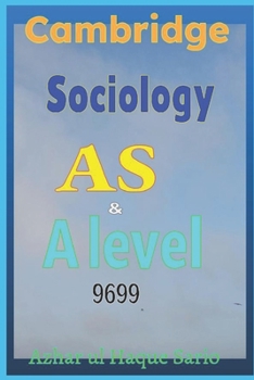 Cambridge Sociology: AS & A level 9699... book by Azhar ul Haque Sario