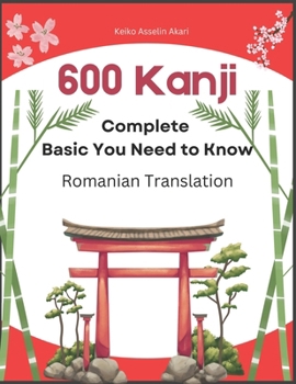 600 Complete Basic Kanji You Need to... book