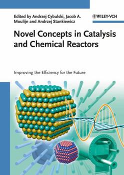 Novel Concepts in Catalysis and Chemical... book by Andrzej Cybulski