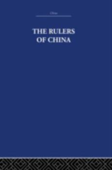 The Rulers of China, 221 B.C. - A.D.... book by A.C. Moule