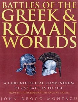 Battles of the Greek and Roman Worlds: A... book by John Drogo Montagu