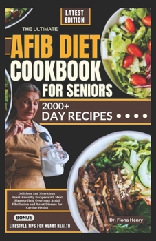 The Ultimate Afib Diet Cookbook for... book