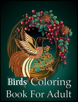 Birds Coloring Book For Adult: An Adult... book by Nr Grate Press