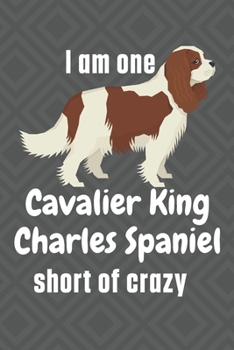 I am one Cavalier King Charles Spaniel... book by Wowpooch Press