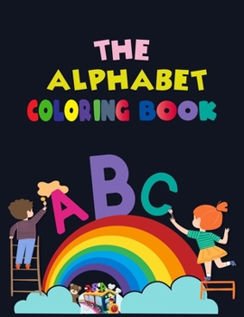 The Alphabet Coloring Book: Alphabet... book
