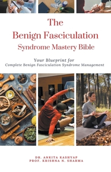 The Benign Fasciculation Syndrome... book by Prof Krishna N Sharma