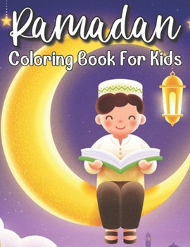 Ramadan Coloring Book For Kids: A... book by Sloan Shimizu Publishing House