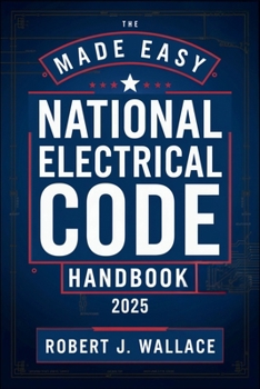 The Made Easy National Electrical Code... book by Robert J. Wallace