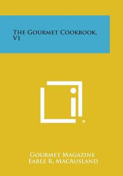The Gourmet Cookbook, Vol. 1 book by Gourmet Magazine