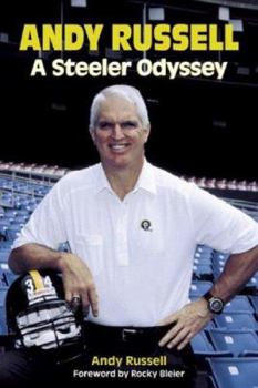 Andy Russell: A Steeler Odyssey book by Andy Russell