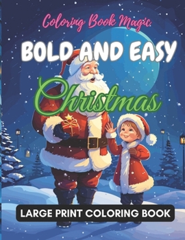 Bold and Easy Christmas Large Print... book by Coloring Book Magic