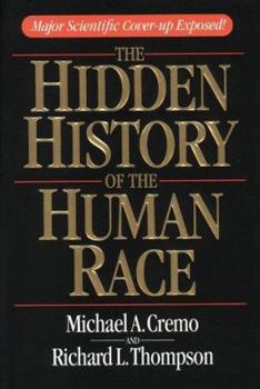 The Hidden History of the Human Race book by Richard L. Thompson