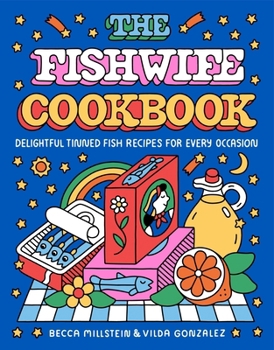The Fishwife Cookbook: Delightful Tinned... book by Becca Millstein